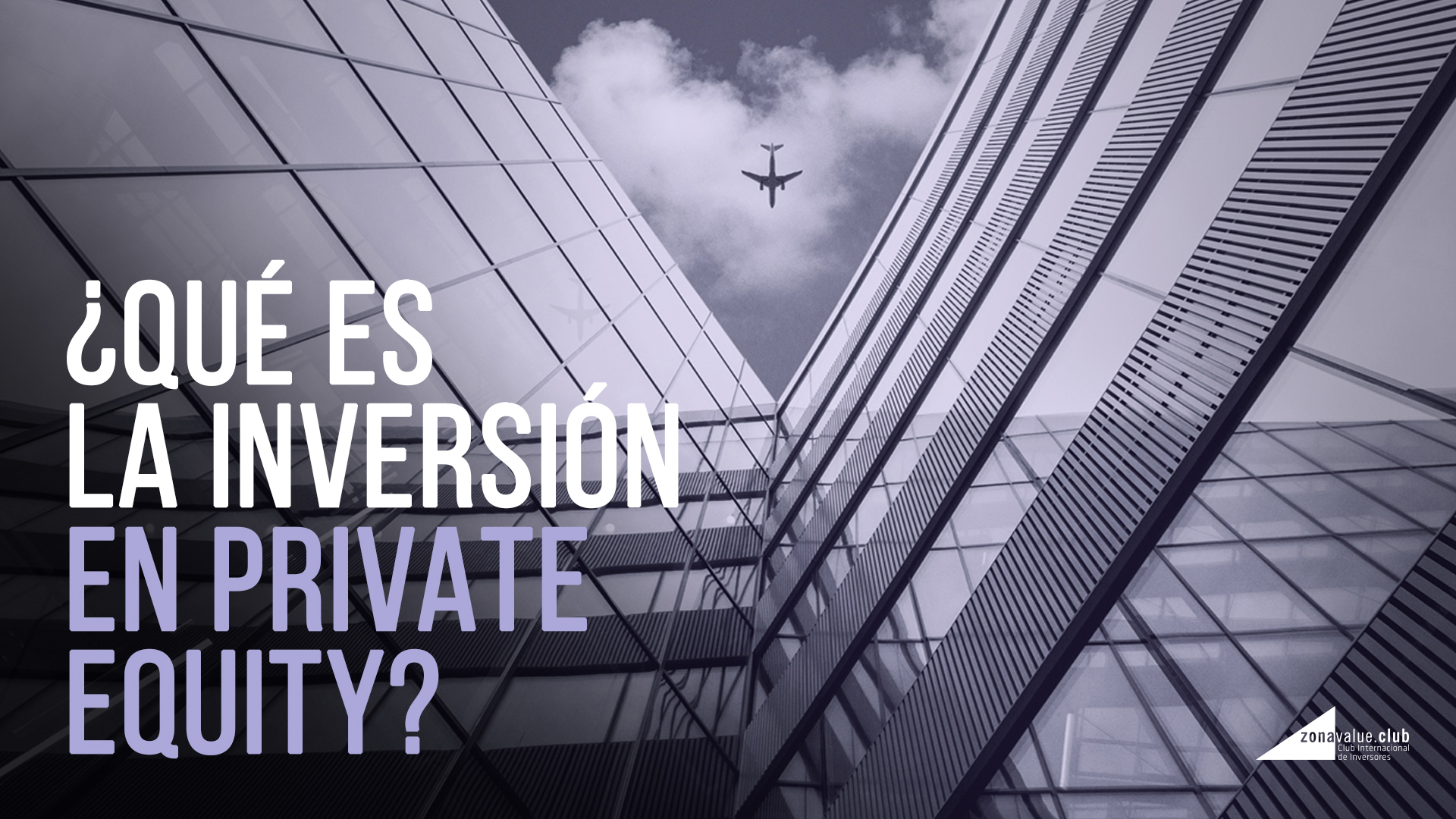 ¿Qué es la inversión en private equity? - Zonavalue Club