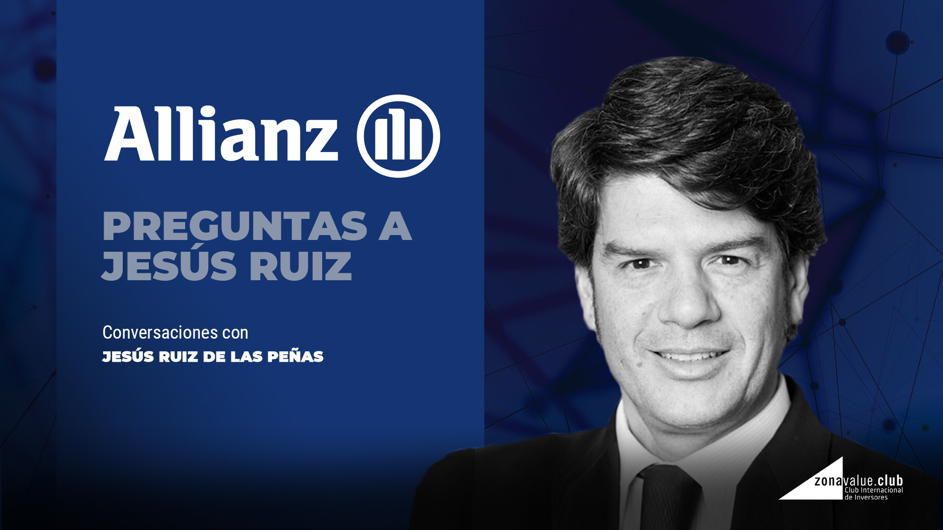Preguntas a Jesus Ruiz de Allianz - Zonavalue Club